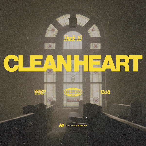 Clean Heart | Worship | Free Church Resources from Life.Church